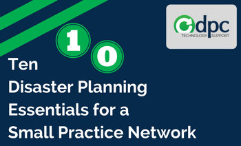 The 10 Disaster Planning Essentials For A Small Practice Network ...