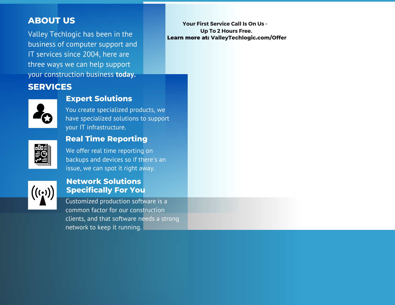 Your First 2 Hours Are On UsValley Techlogic Inc.