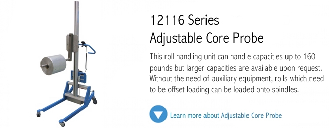 12116 Series Adjustable Core Probe Roll Handling