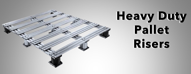 Heavy Duty Pallet Risers - Ayr, Cambridge, Kitchener | R&D ERGO LTD