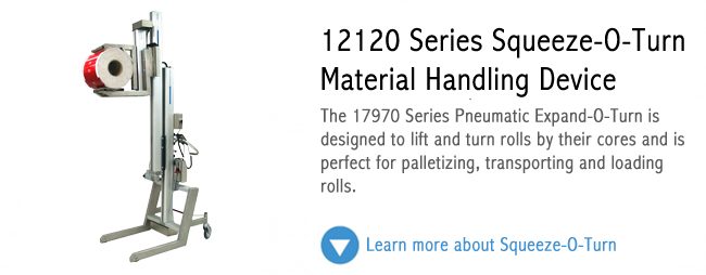 12120 Series Squeeze-O-Turn Material Handling Device