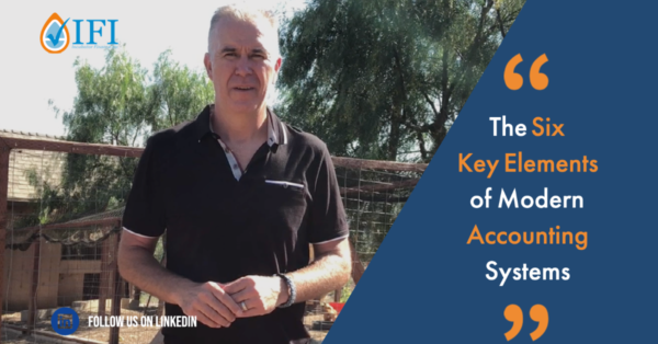 The Six Key Elements Of Modern Accounting Systems Orange County CA IFI Professionals