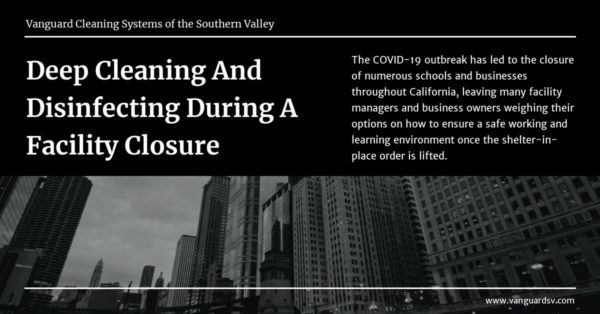 Deep Cleaning And sanitizing During A Facility Closure
