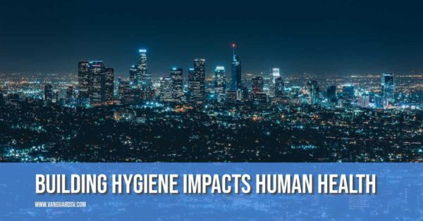 Building Hygiene Impacts Human Health