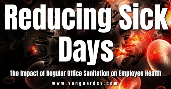 Reducing Sick Days: The Impact of Regular Office Sanitation on Employee ...