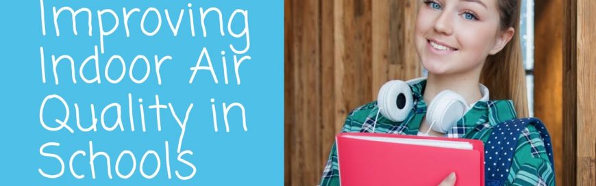 Improving Indoor Air Quality in Schools