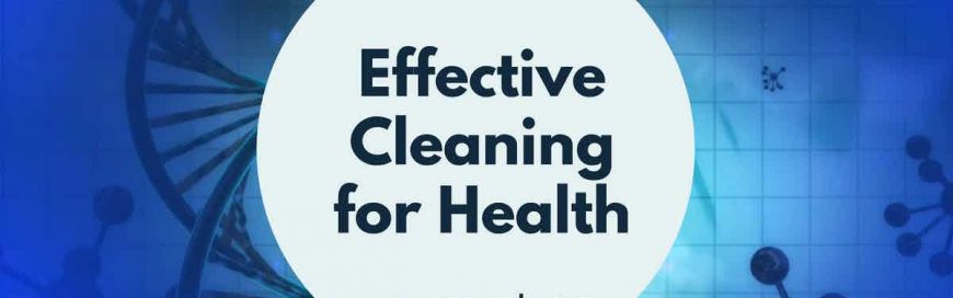 Effective Cleaning for Health