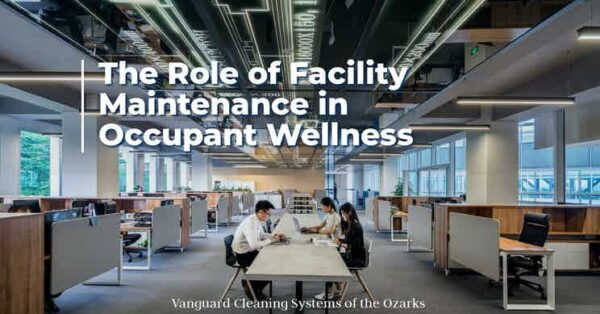 The Role of Facility Maintenance in Occupant Wellness - Springdale ...