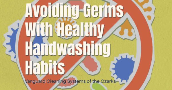 Avoiding Germs With Healthy Handwashing Habits - Springdale, Tulsa ...
