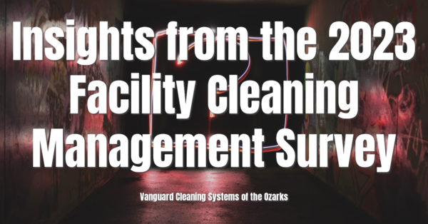 Insights from the 2023 Facility Cleaning Management Survey - Springdale ...