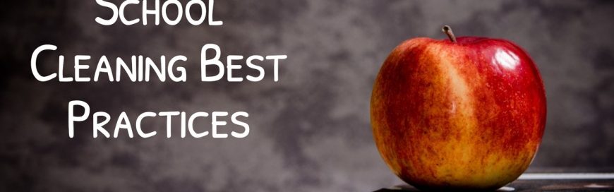 School Cleaning Best Practices - Springdale, Tulsa, Fort Smith ...