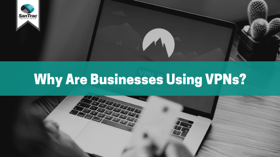 Why Are Businesses Using VPNs? - Phoenix, Glendale, Scottsdale, Arizona ...